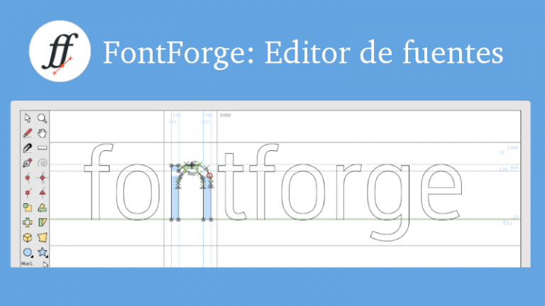 FontForge: Un editor de fuentes tipográficas multiplataforma – Oficina ...